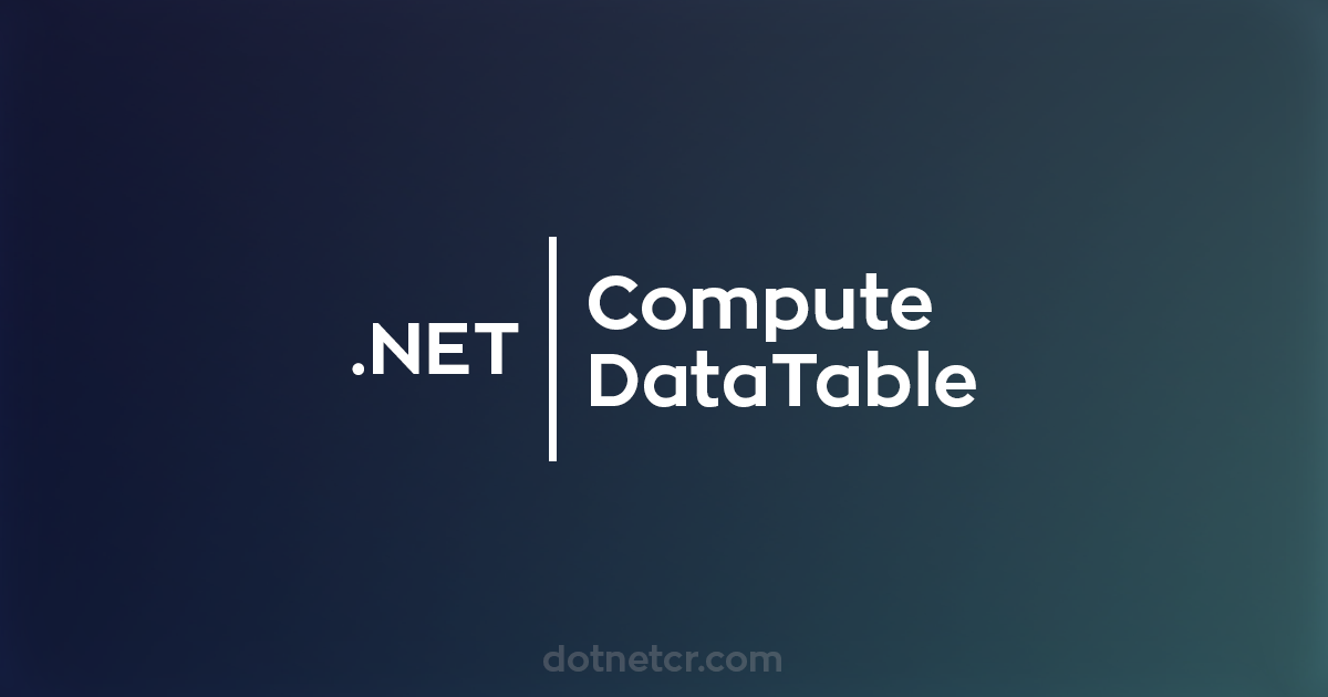 Método Compute característica del DataTable - DotNetcr